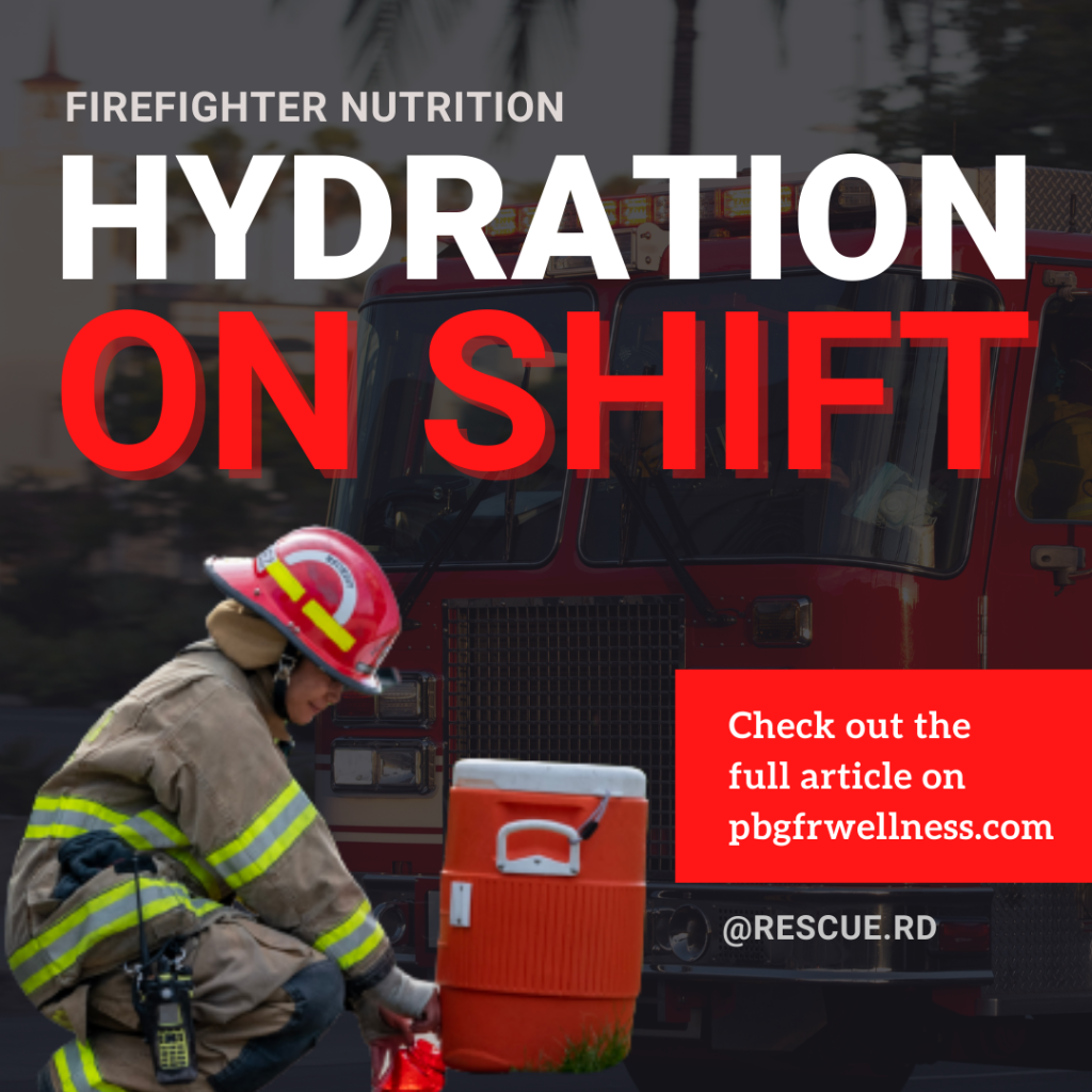 Hydration on Shift - PBG Fire Rescue
